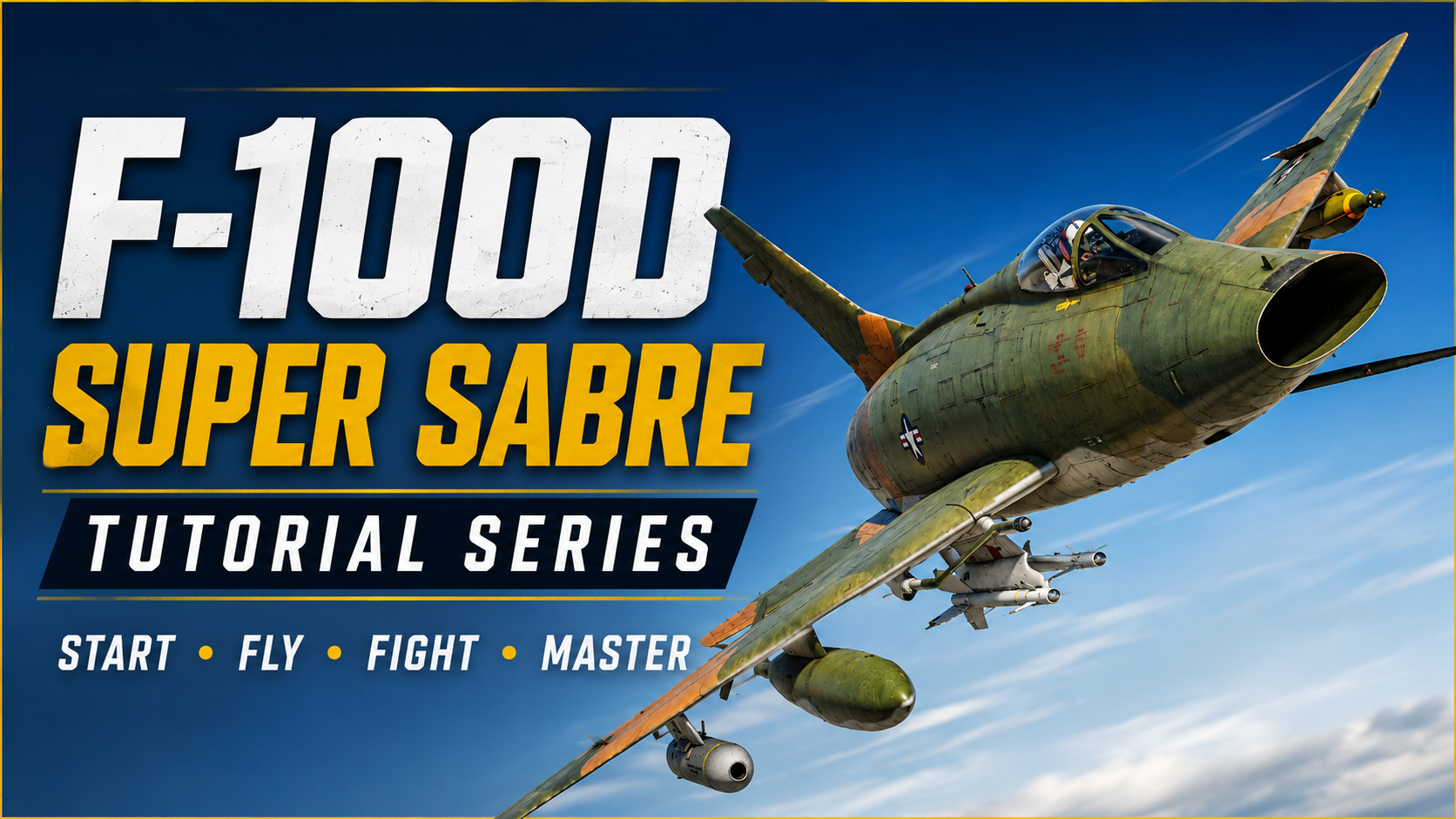 Featured Playlist: F-100D Super Sabre Tutorials